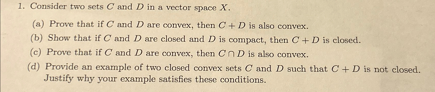 Solved Consider two sets C ﻿and D ﻿in a vector space x.(a) | Chegg.com