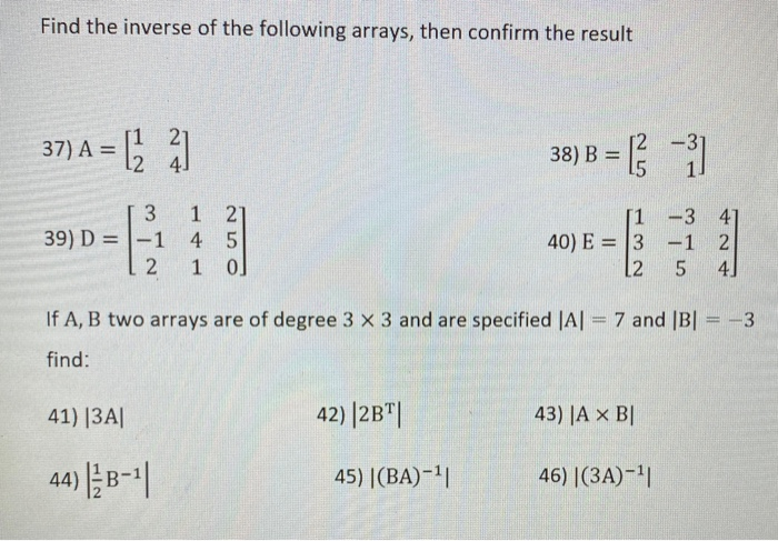 Solved Find the inverse of the following arrays, then | Chegg.com