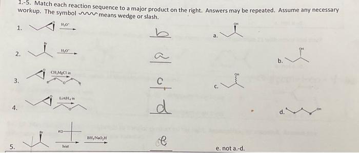 Solved 1.-5. Match each reaction sequence to a major product | Chegg.com