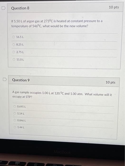 Solved Question 8 10 pts If 5.50 L of argon gas at 273°C is | Chegg.com Solved Question 8 10 pts If 5.50 L of argon gas at 273°C is | Chegg.com