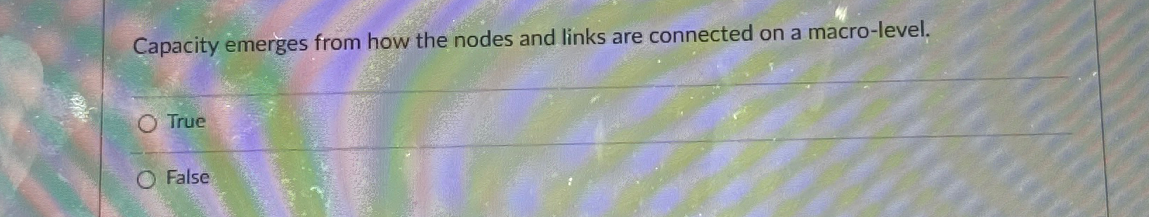 Solved Capacity emerges from how the nodes and links are | Chegg.com