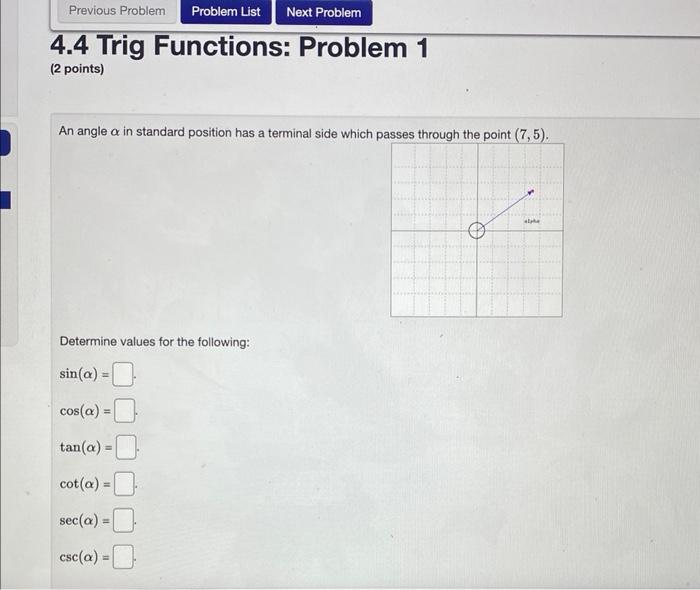Solved 4.4 Trig Functions: Problem 1 (2 points) An angle α | Chegg.com