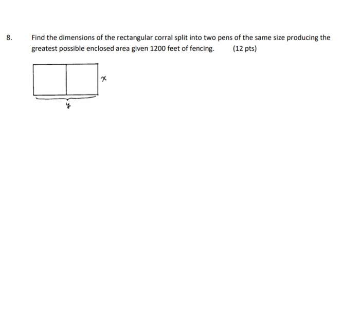 Solved 8. Find the dimensions of the rectangular corral | Chegg.com