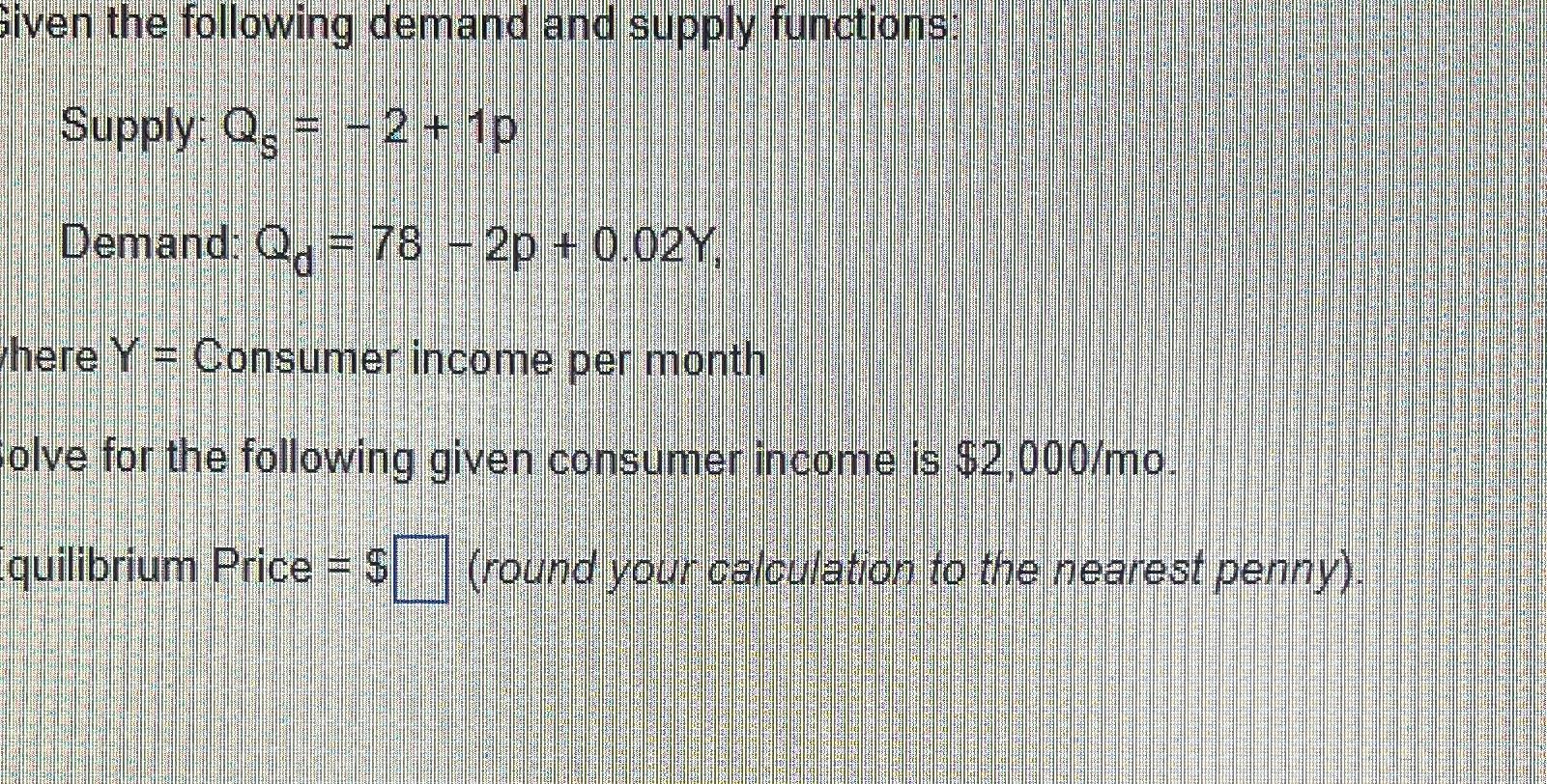 Solved Siven the following demand and supply | Chegg.com