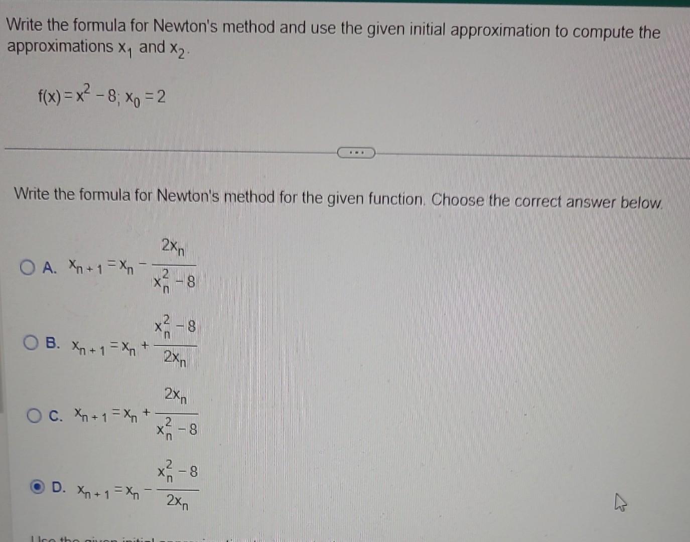 Solved Write the formula for Newton's method and use the | Chegg.com