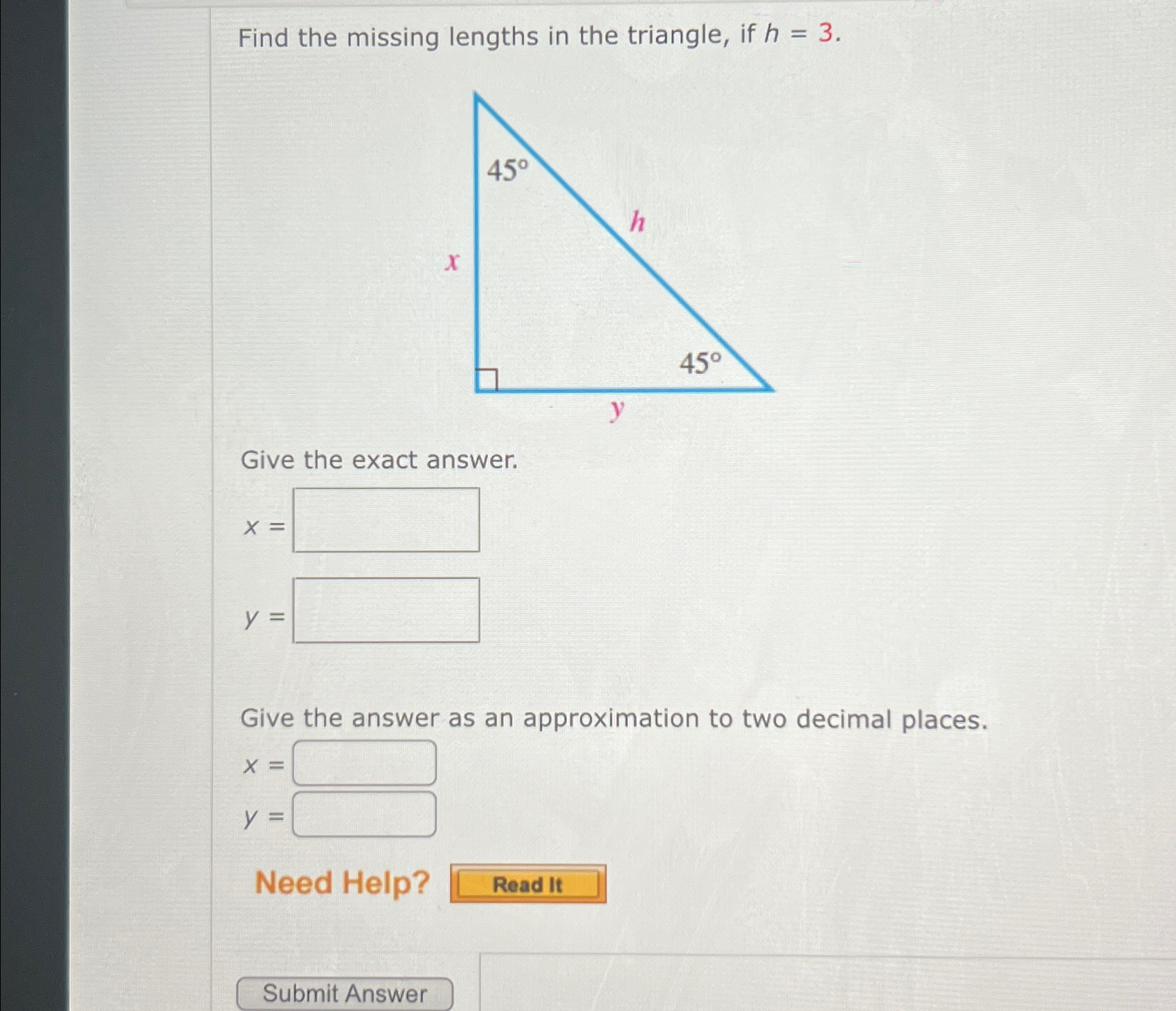 Solved Find the missing lengths in the triangle, if h=3.Give | Chegg.com