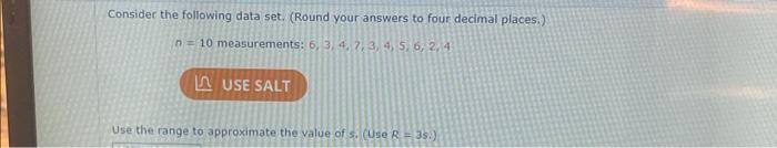 Solved Consider the following data set. (Round your answers | Chegg.com