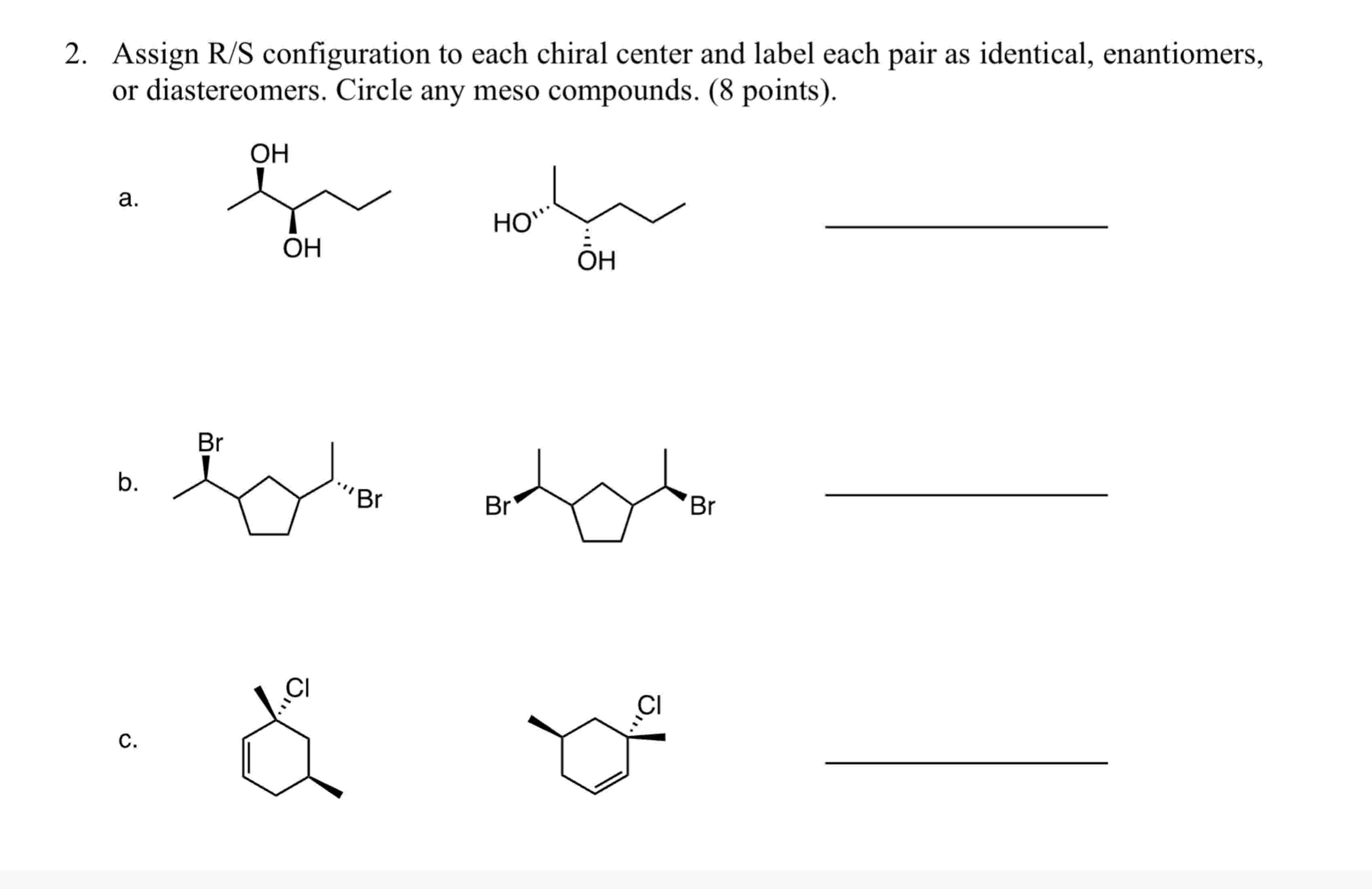 Solved Assign R/S configuration to each chiral center and | Chegg.com
