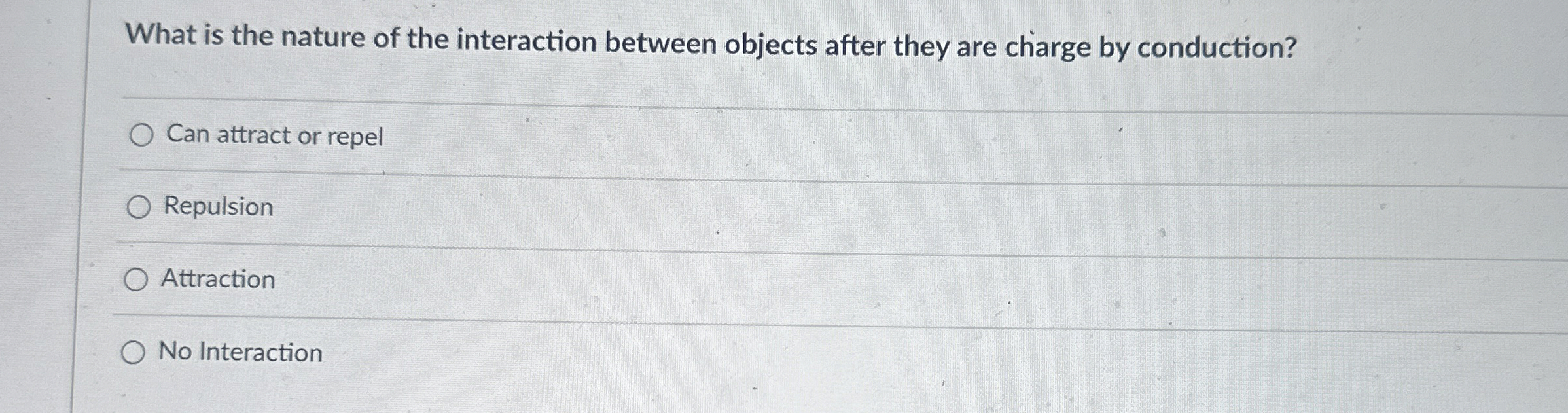 Solved What is the nature of the interaction between objects | Chegg.com