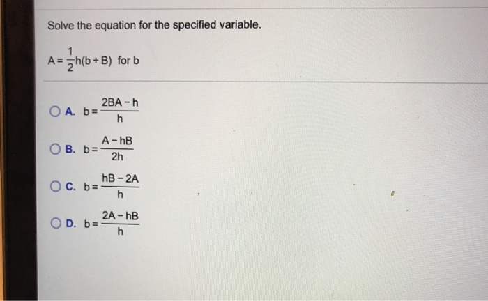Solved Solve the equation for the specified variable. 1 A = | Chegg.com