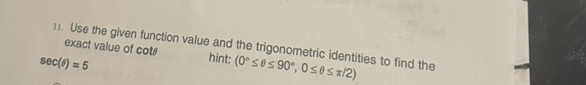 Solved Use the given function value and the trigonometric | Chegg.com