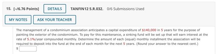 Solved 15. (-76.76 Points) DETAILS TANFIN 12 5.R.032. 0/6 | Chegg.com Solved 15. (-76.76 Points) DETAILS TANFIN 12 5.R.032. 0/6 | Chegg.com