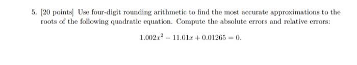 Solved 5 20 Points Use Four Digit Rounding Arithmetic To 