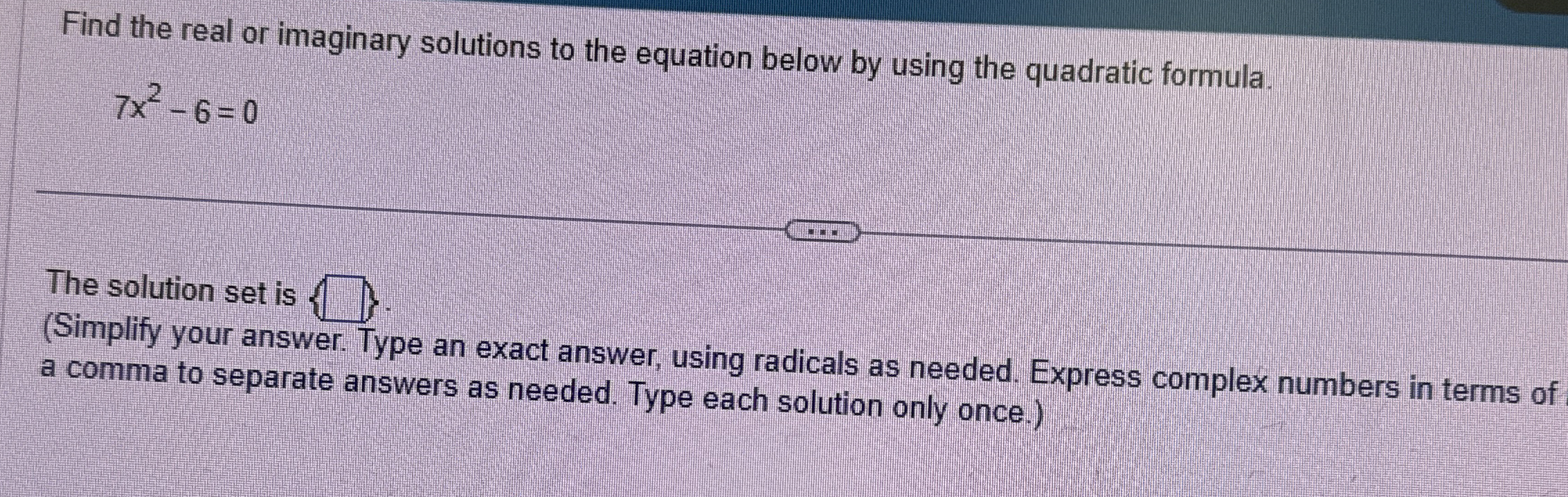Solved Find the real or imaginary solutions to the equation | Chegg.com