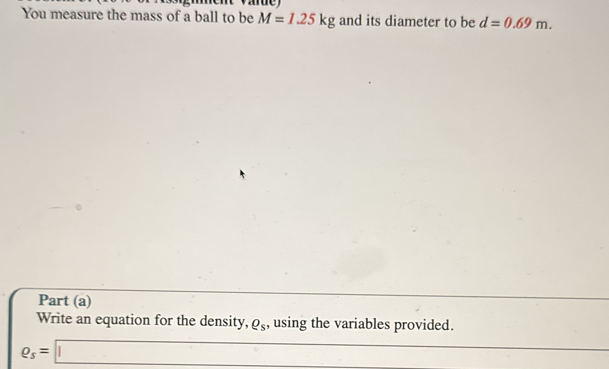 Solved You measure the mass of a ball to be M=1.25kg ﻿and | Chegg.com