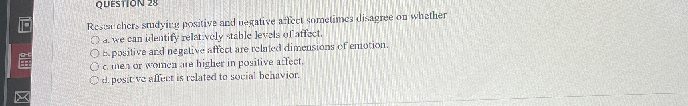 Solved Researchers studying positive and negative affect | Chegg.com