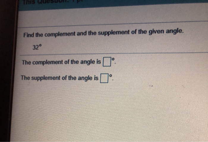Solved This Find the complement and the supplement of the | Chegg.com