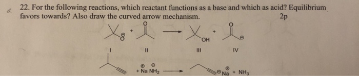 Solved 22. For the following reactions, which reactant | Chegg.com