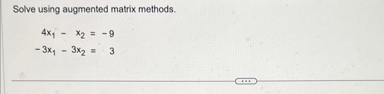 Solved Solve using augmented matrix | Chegg.com