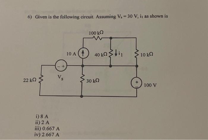 Solved 6) Given is the following circuit. Assuming Vs=30 V, | Chegg.com