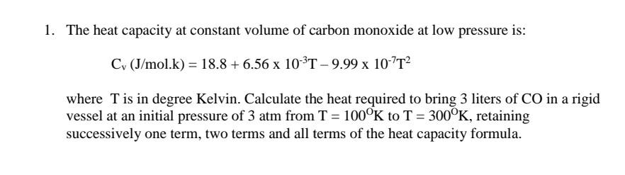 Solved 1. The heat capacity at constant volume of carbon | Chegg.com