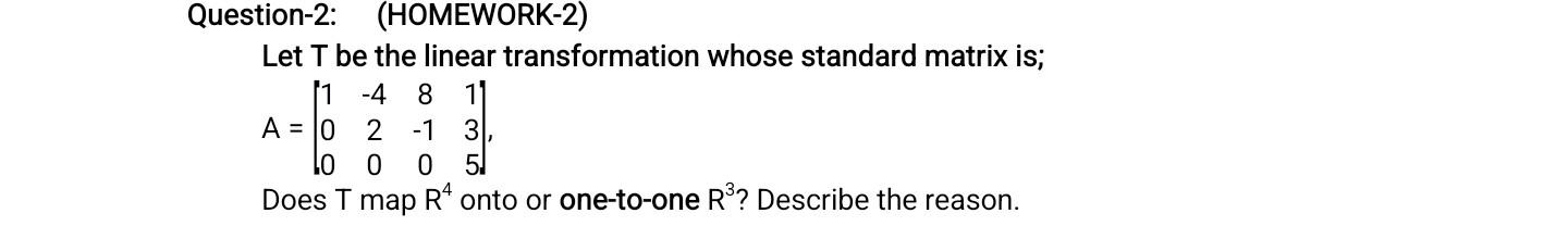 Solved Question-2: (HOMEWORK-2) Let T be the linear | Chegg.com