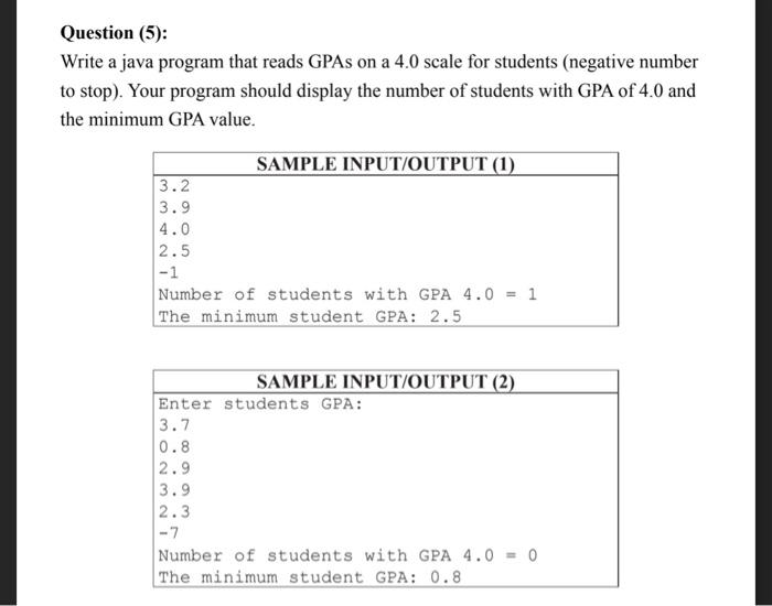 Solved Question (5): Write a java program that reads GPAs on | Chegg.com