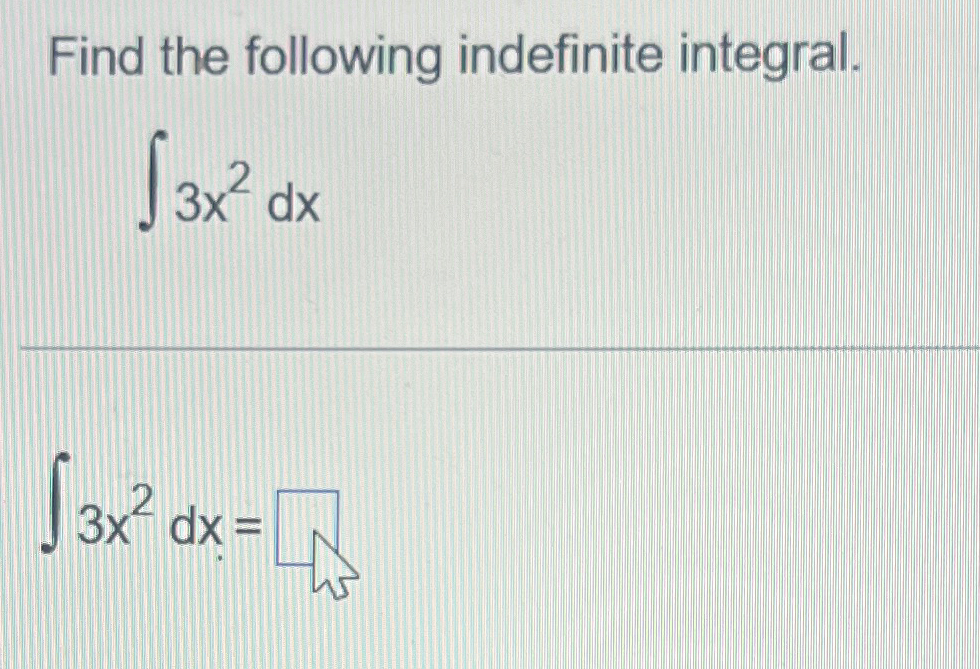 Solved Find the following indefinite | Chegg.com