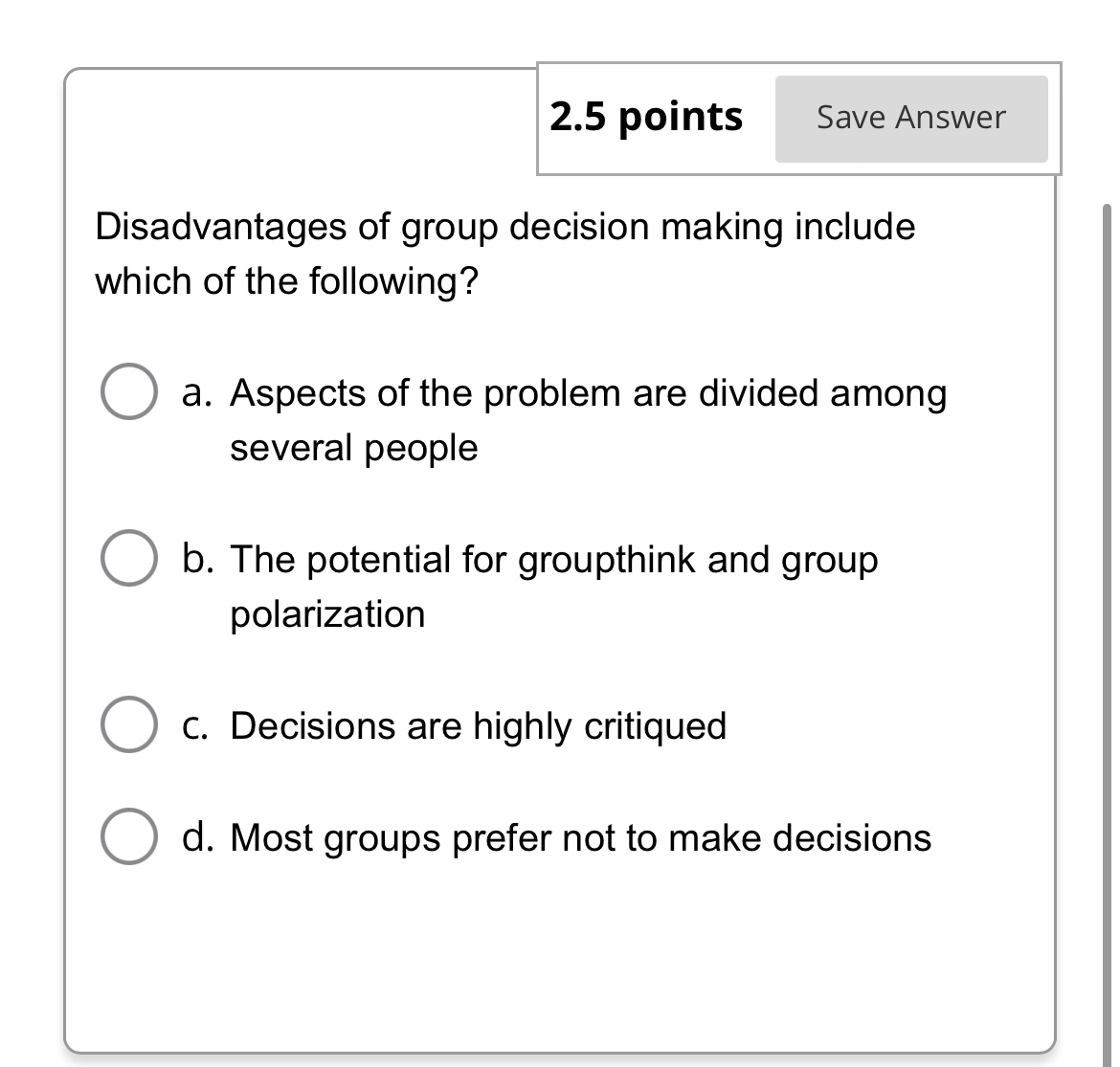 Solved 2.5 ﻿pointsDisadvantages of group decision making | Chegg.com