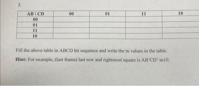Solved Fill the above table in ABCD bit sequence and write | Chegg.com