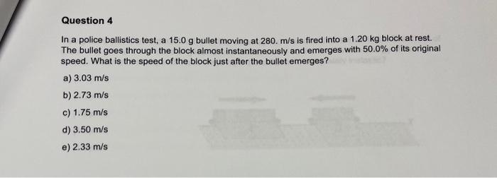 Solved In a police ballistics test, a 15.0 g bullet moving | Chegg.com
