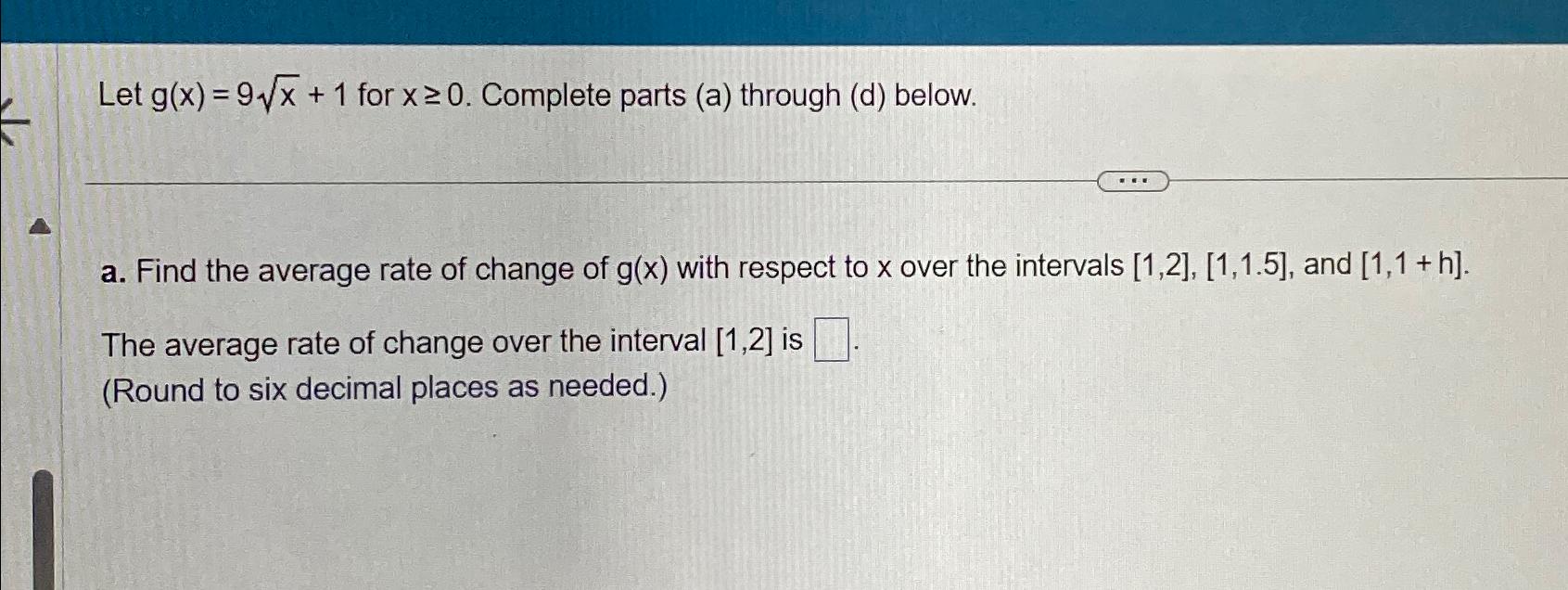 Solved Let g(x)=9x2+1 ﻿for x≥0. ﻿Complete parts (a) ﻿through | Chegg.com
