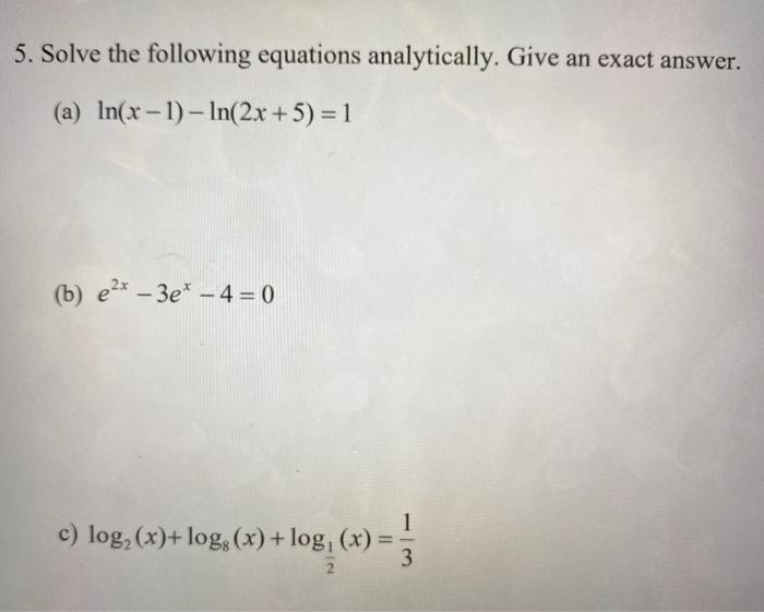 Solved 5. Solve the following equations analytically. Give | Chegg.com
