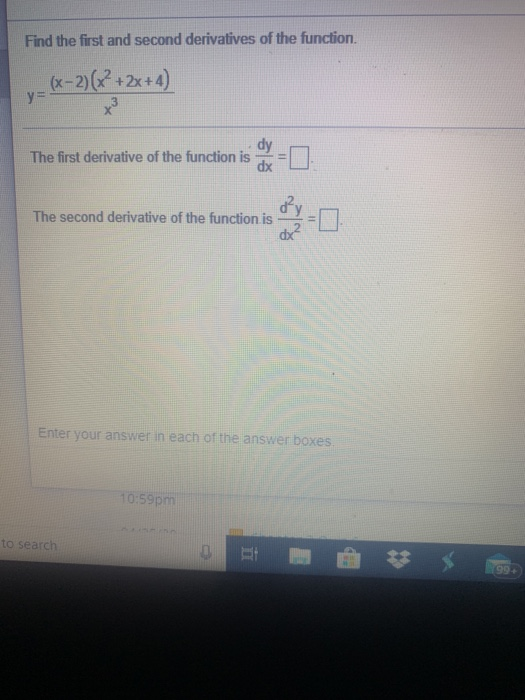 Solved Find the first and second derivatives of the | Chegg.com