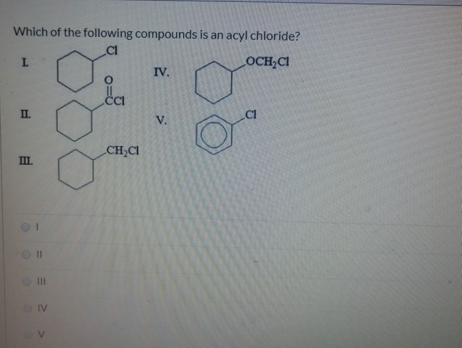 Solved Which of the following compounds is an acyl chloride? | Chegg.com