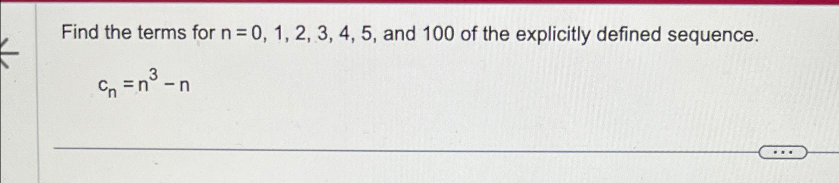 Solved Find the terms for n=0,1,2,3,4,5, ﻿and 100 ﻿of the | Chegg.com