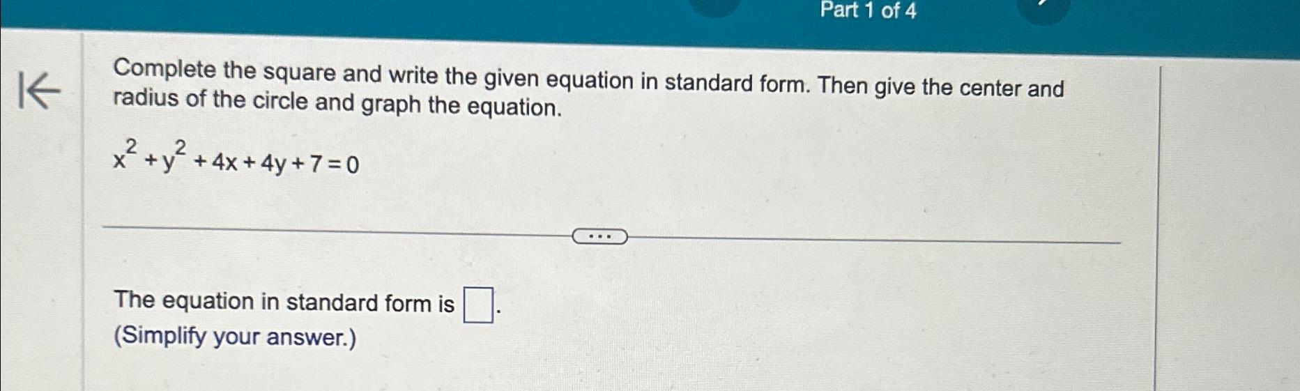 Solved Part 1 ﻿of 4Complete the square and write the given | Chegg.com