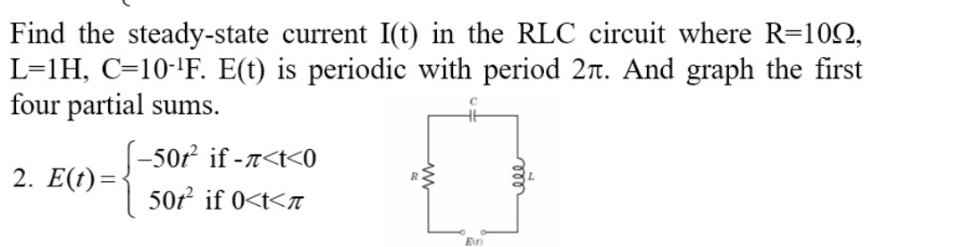 Solved Find The Steady State Current I T ﻿in The Rlc