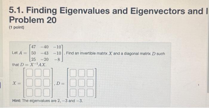 Solved 5.1. Finding Eigenvalues and Eigenvectors and I | Chegg.com