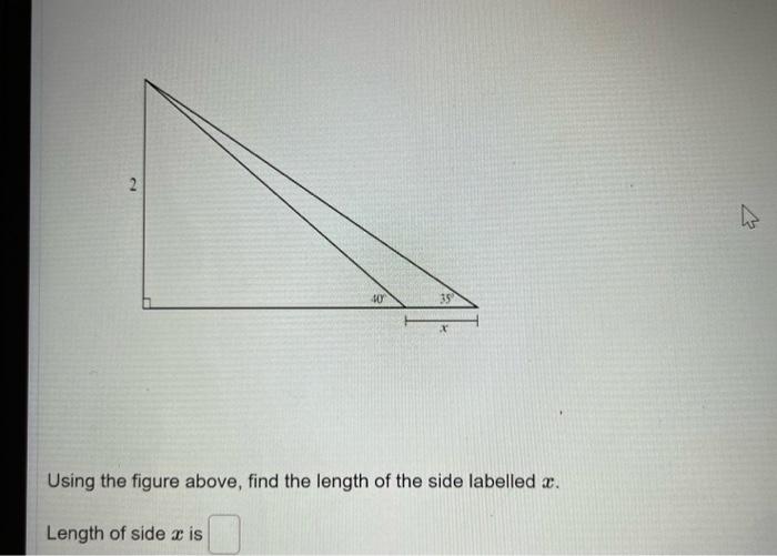 Solved Using the figure above, find the length of the side | Chegg.com
