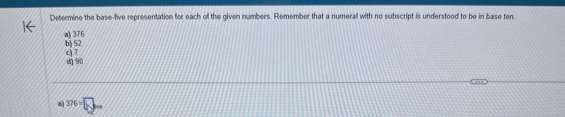 Solved Determine the base-five representation for each of | Chegg.com