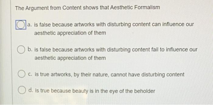 The Argument from Content shows that Aesthetic | Chegg.com