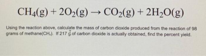 Solved CH4(g) + 2O2(g) + CO2(g) + 2H2O(g) Using the reaction | Chegg.com