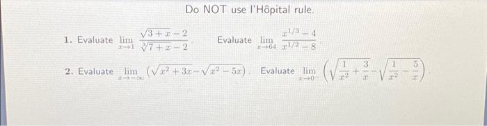 Solved Do NOT use l'Hôpital rule. x¹/3 – 4 x 64 x¹/2 8 | Chegg.com