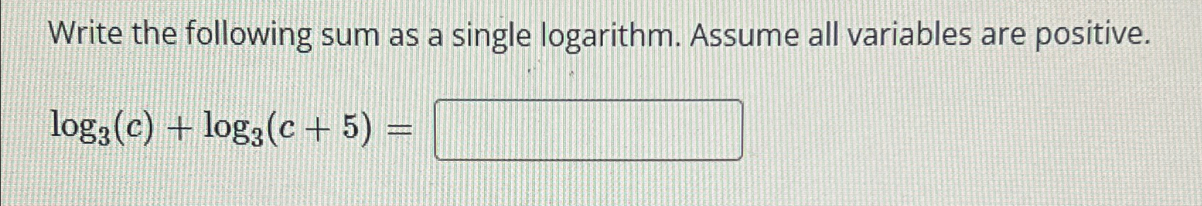 Solved Write the following sum as a single logarithm. Assume | Chegg.com