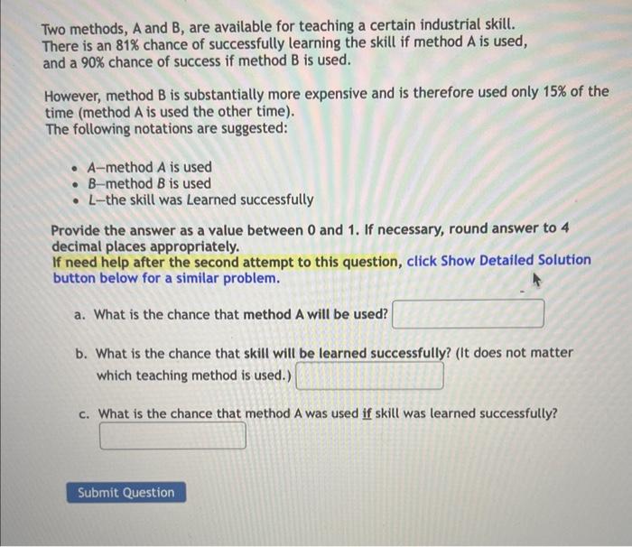 Solved Two methods, A and B, are available for teaching a | Chegg.com