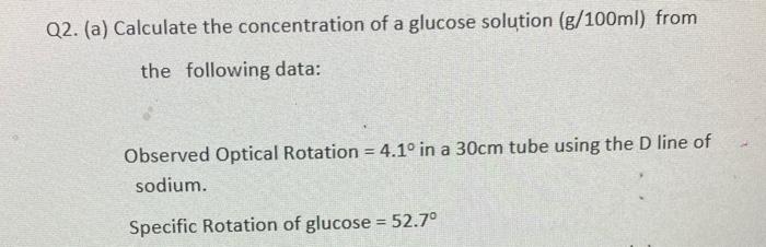 Solved Q2. (a) Calculate the concentration of a glucose | Chegg.com