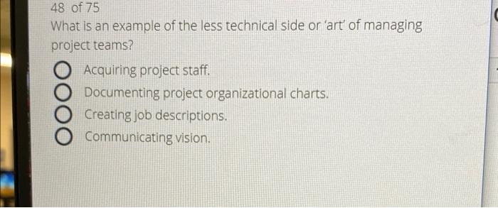 Solved 47 of 75 Your project is behind schedule and your | Chegg.com
