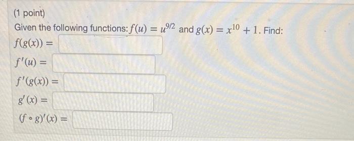 Solved Given the following functions: f(u)=u9/2 and | Chegg.com