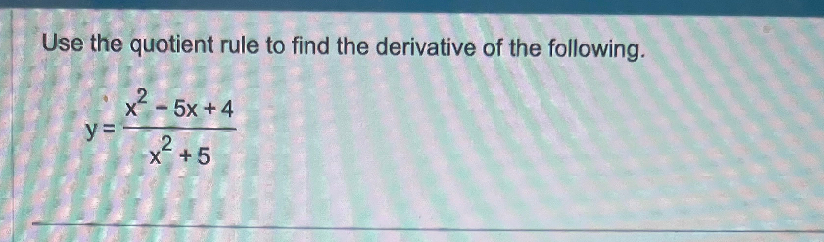 Solved Use the quotient rule to find the derivative of the | Chegg.com